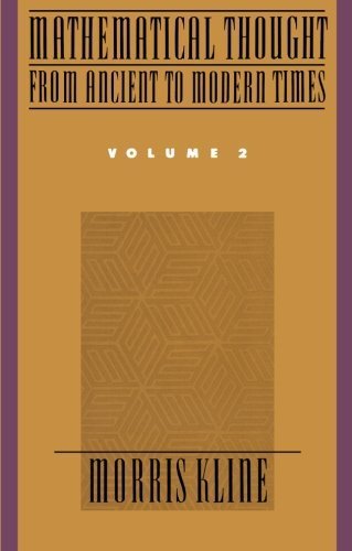 Mathematical Thought from Ancient to Modern Times, Vol. 2 by Kline, Morris (1990) Paperback by ...