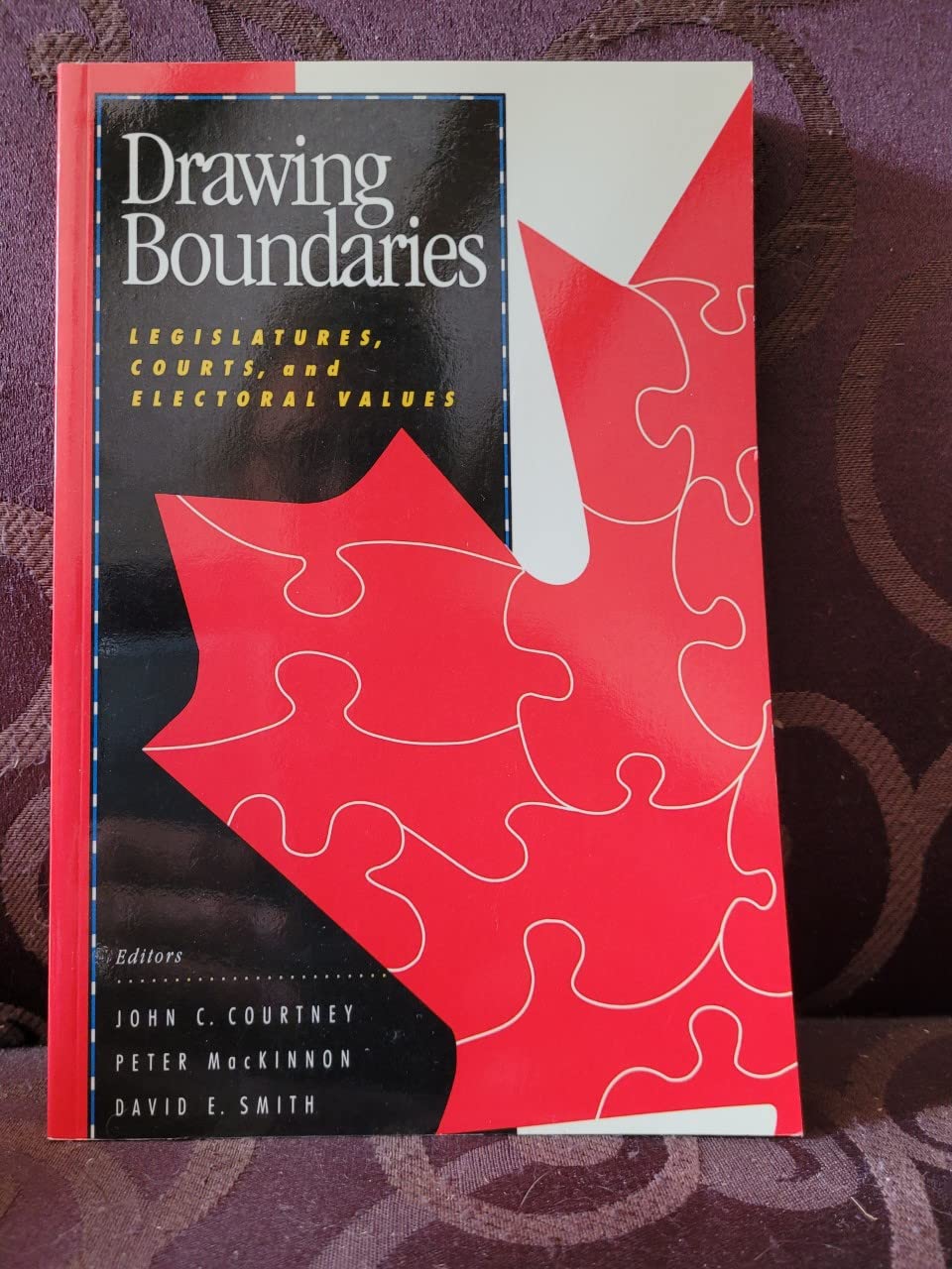 Drawing Boundaries: Legislature, Court and Electoral Values by John C ...