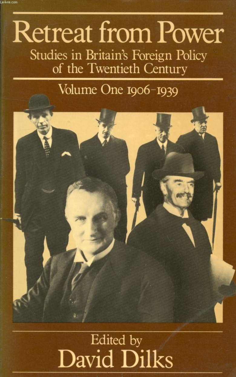 Retreat from power: Studies in Britain's foreign policy of the ...