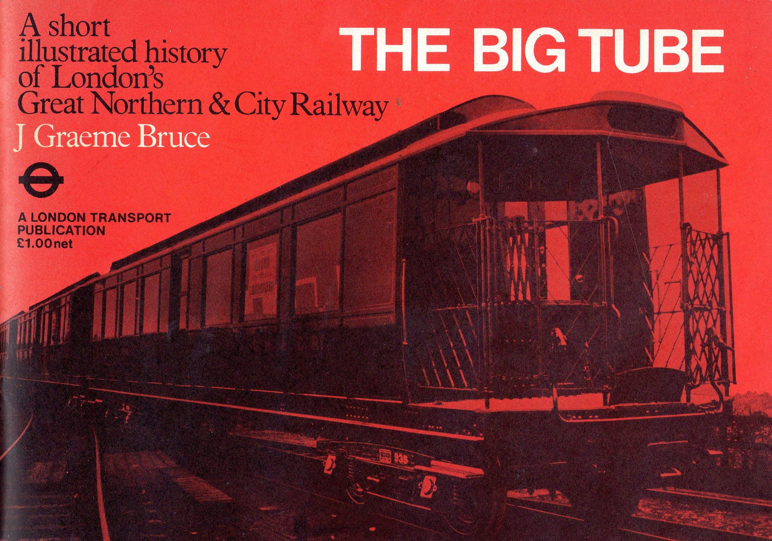 The Big Tube A short illustrated history of London's Great Norther ...
