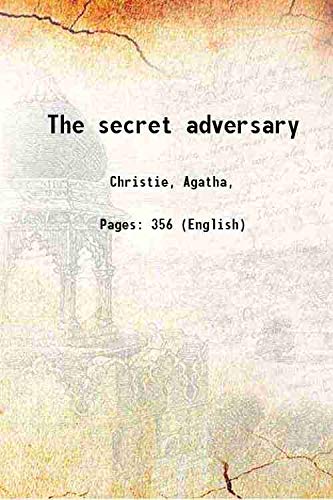 The secret adversary 1922 [Hardcover] by Agatha Christie | Goodreads