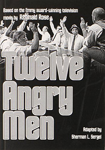 Reginald Rose's Twelve Angry Men: A Play in Three Acts renewed version ...