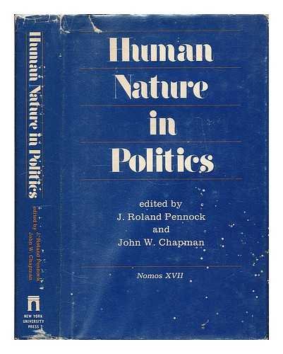 Human Nature in Politics: Nomos XVII by J. Roland Pennock | Goodreads