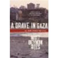 A Grave in Gaza by Rees, Matt Beynon [Mariner Books,2009] (Paperback ...