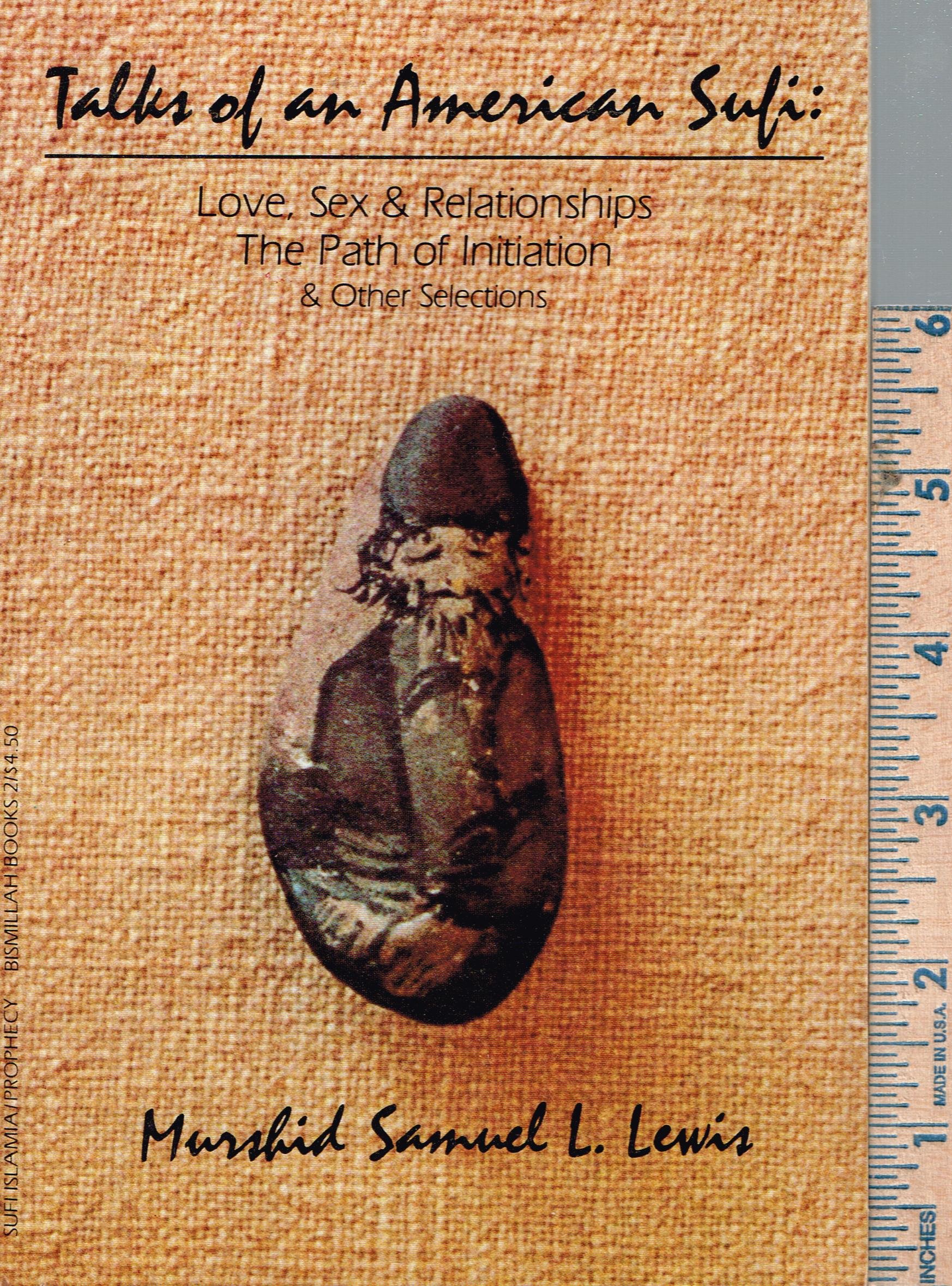 Talks of an American Sufi: Love, sex & relationships : the path of ...
