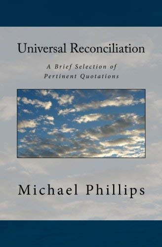 Universal Reconciliation: A Brief Selection of Pertinent Quotations by ...