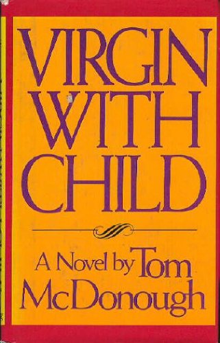 Virgin with Child by Tom McDonough | Goodreads