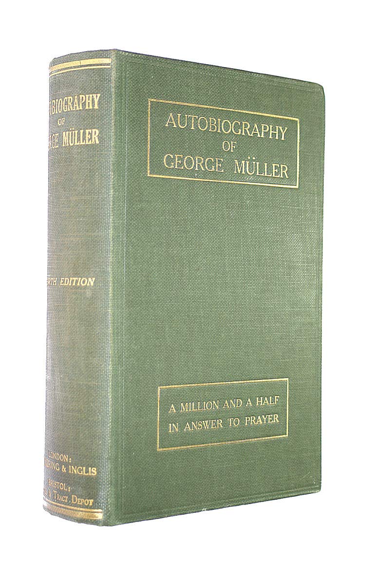 Autobiography of George Muller by G. Fred Bergin | Goodreads