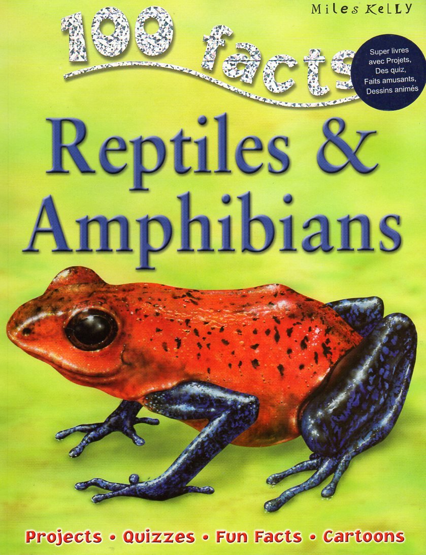 Reptiles & Amphibians (100 Facts) by Steve Parker | Goodreads