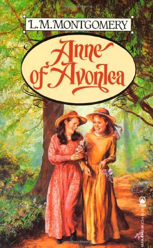 Anne of Avonlea (Tor Classics) by L. M. Montgomery by L.M. Montgomery ...