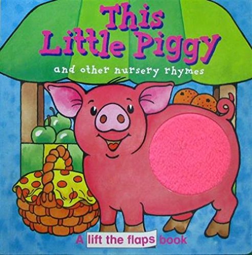 This Little Piggy (Nursery Rhyme Touch & Feel S.) by Jane Swift | Goodreads