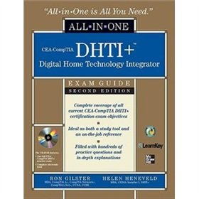 CEA-CompTIA DHTI+ Digital Home Technology Integrator All-In-One Exam ...