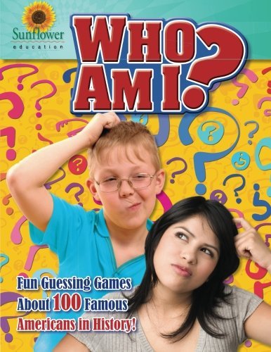 Who Am I?: Fun Guessing Games About 100 Famous Americans in History! by ...