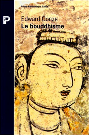 Le bouddhisme dans son essence et son développement by Edward Conze ...