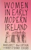 Women in Early Modern Ireland by Margaret MacCurtain | Goodreads