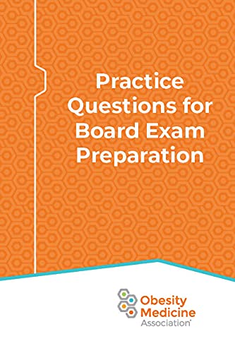 Practice Questions for Obesity Board Exam Preparation by Obesity ...