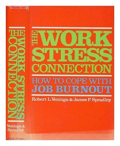 The Work/Stress Connection: How to Cope With Job Burnout by Robert L ...