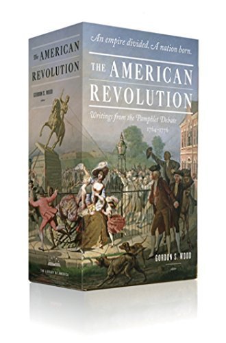 The American Revolution: Writings from the Pamphlet Debate 1764-1776 by ...
