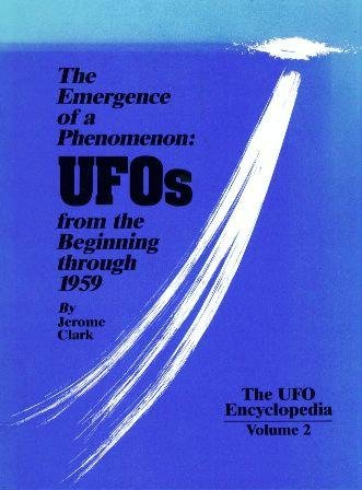 The Emergence of a Phenomenon: UFOs from the Beginning Through 1959 by ...