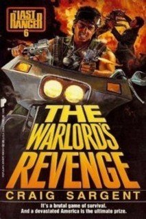 The Warlord's Revenge (Last Ranger) by Craig Sargent | Goodreads