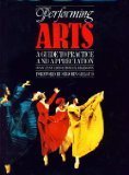 The Performing Arts: A Guide to Practice and Appreciation by Michael ...