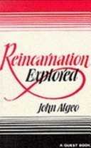 Reincarnation Explored by John Algeo | Goodreads