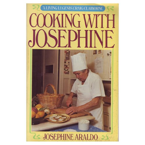 Cooking with Josephine by Josephine Araldo | Goodreads