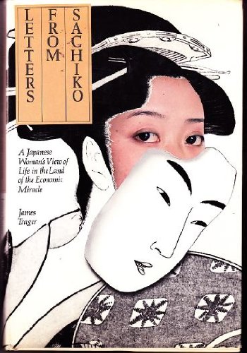 Letters from Sachiko: A Japanese Woman's View of Life in the Land of ...