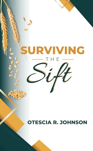 Surviving the Sift by Otescia R. Johnson | Goodreads