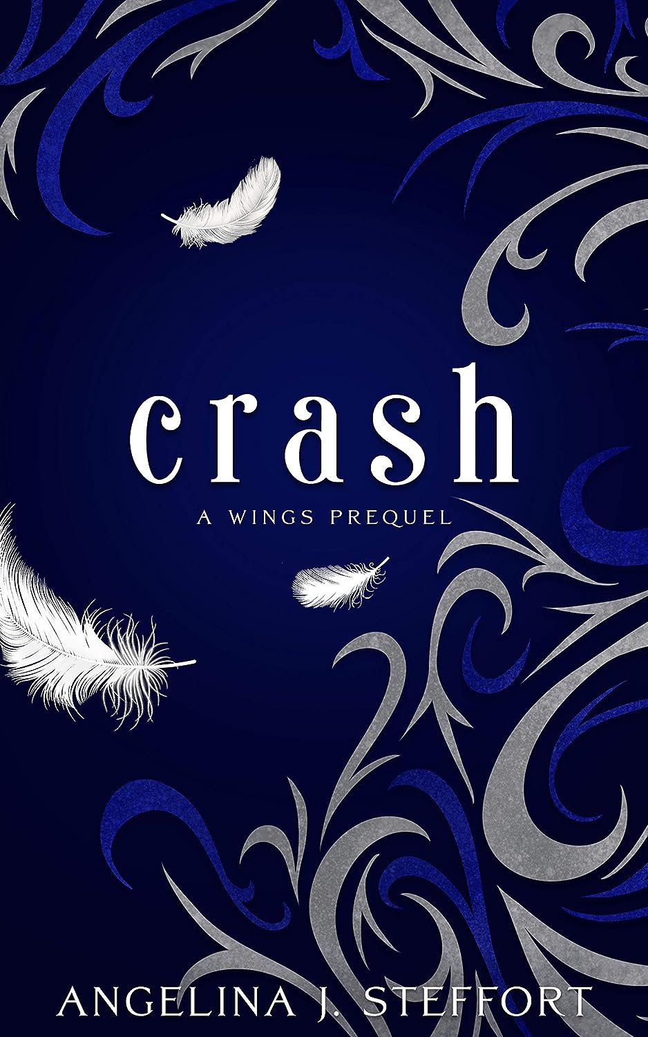 Crash: A Wings Prequel (Wings, #0.5) by Angelina J. Steffort | Goodreads