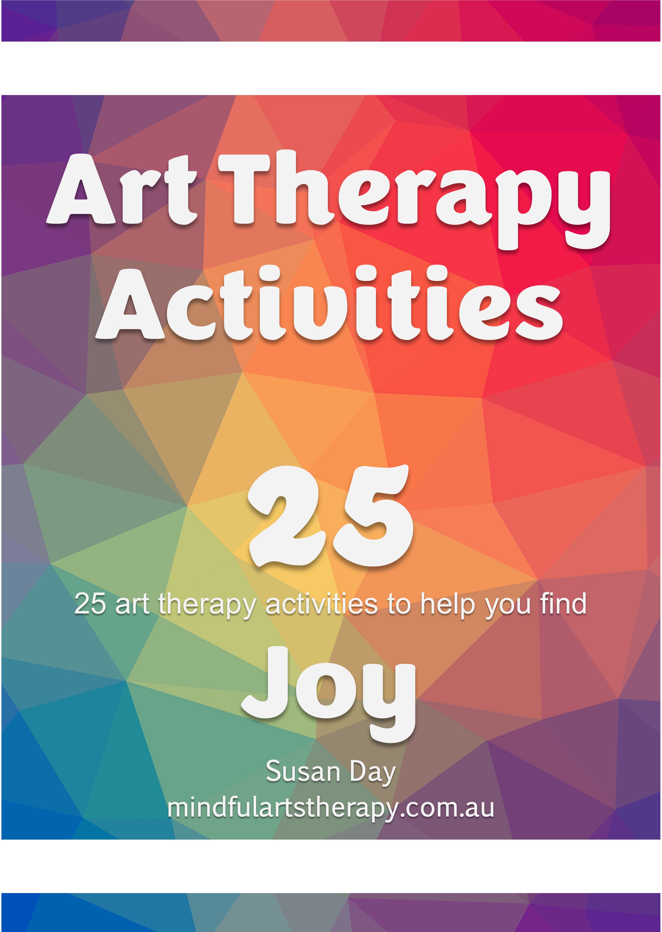Art Therapy Activities, Joy: 25 Art Therapy Activities to Bring You Joy ...