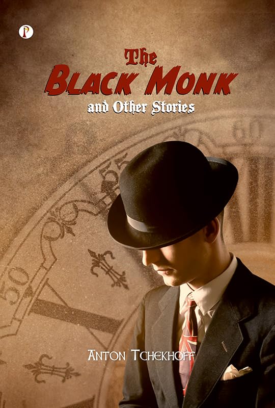 The Black Monk and other Stories by Anton Chekhov | Goodreads
