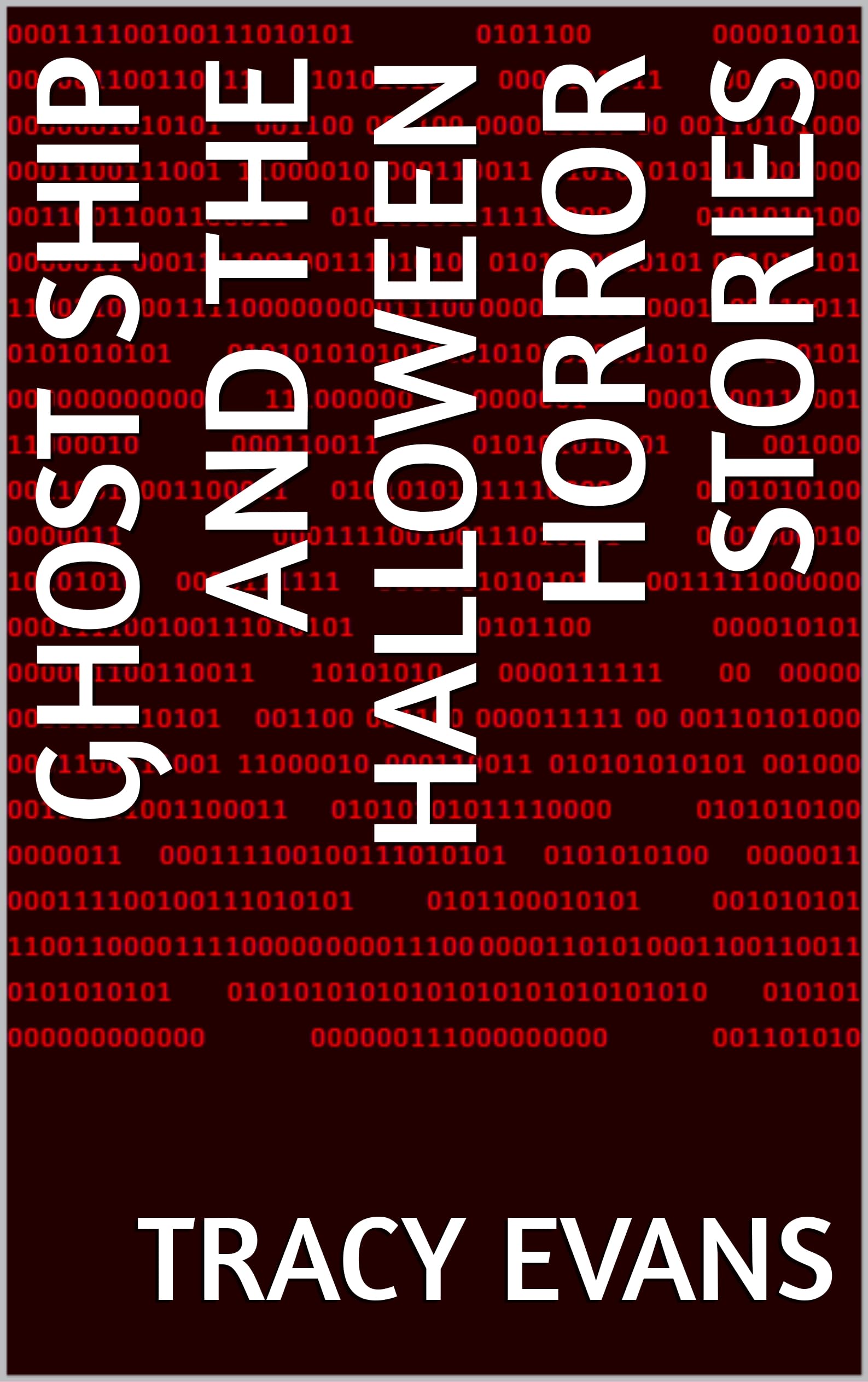 GHOST SHIP AND THE HALLOWEEN HORROR STORIES by Tracy Evans | Goodreads