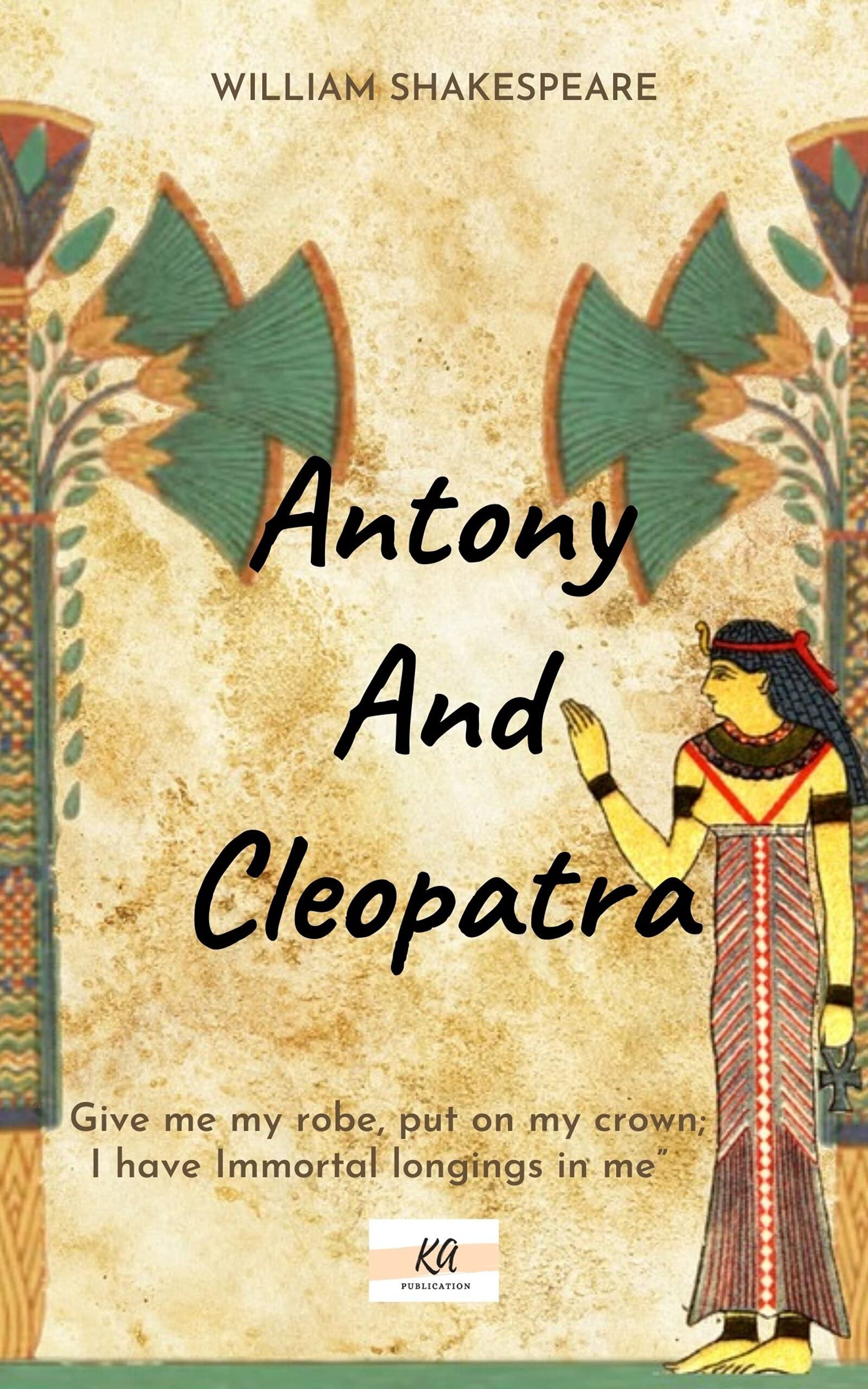 Antony And Cleopatra: Annotated by William Shakespeare | Goodreads
