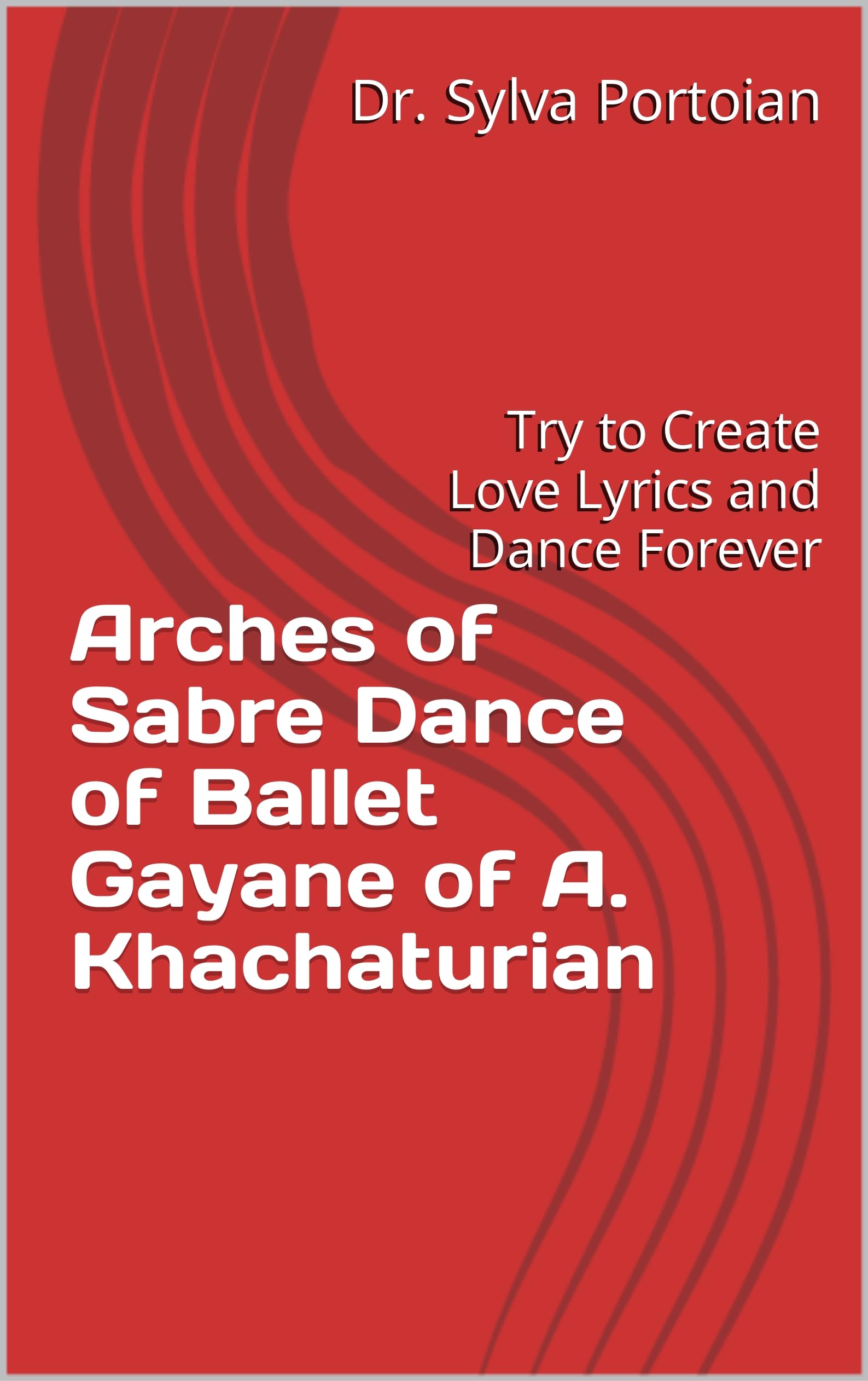 Arches of Sabre Dance of Ballet Gayane of A. Khachaturian: Try to ...