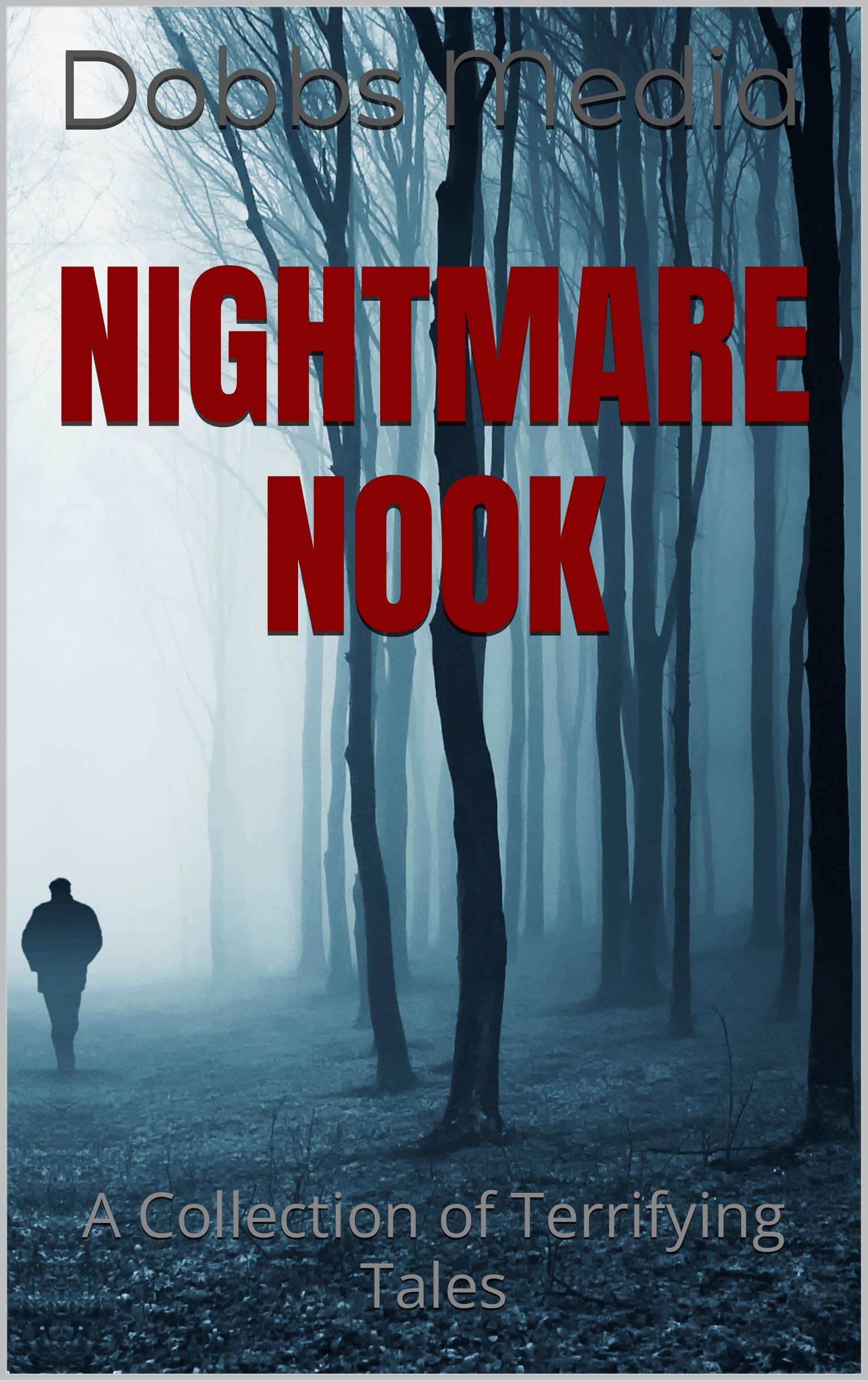 Nightmare Nook: A Collection of Terrifying Tales by Dobbs Media | Goodreads