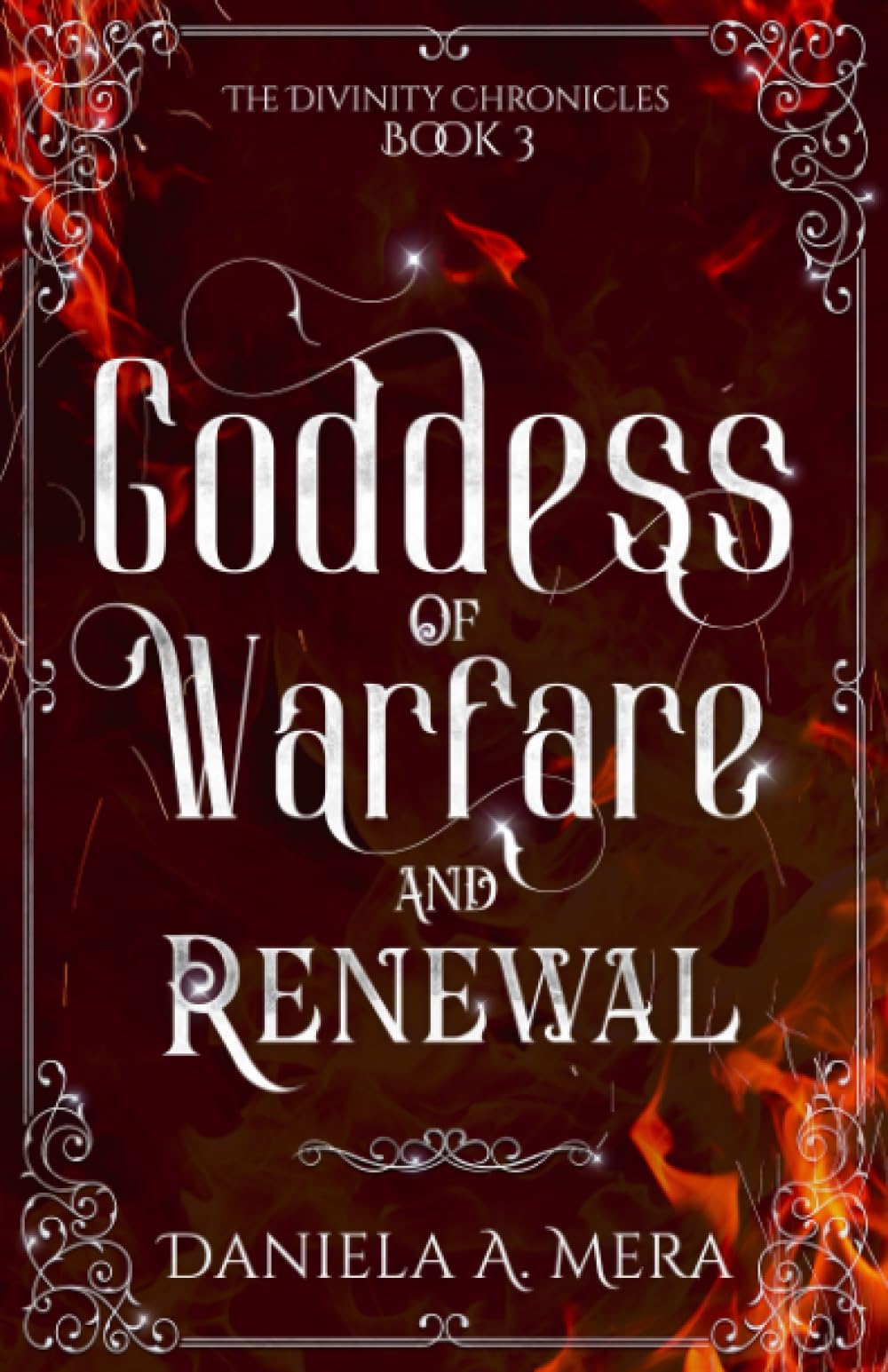 Goddess of Warfare and Renewal: The Divinity Chronicles Book 3 by ...