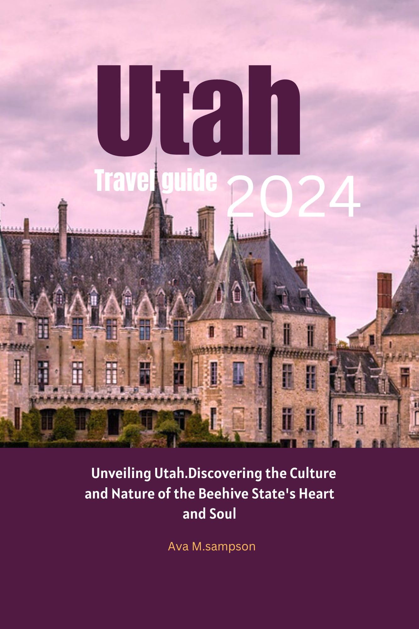 UTAH Travel guide 2024: Unveiling Utah.Discovering the Culture and ...