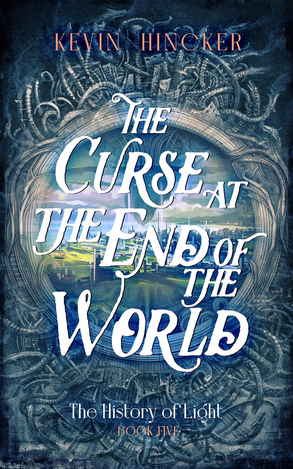 The Curse at the End of the World: The Book of Touch by Kevin Hincker ...