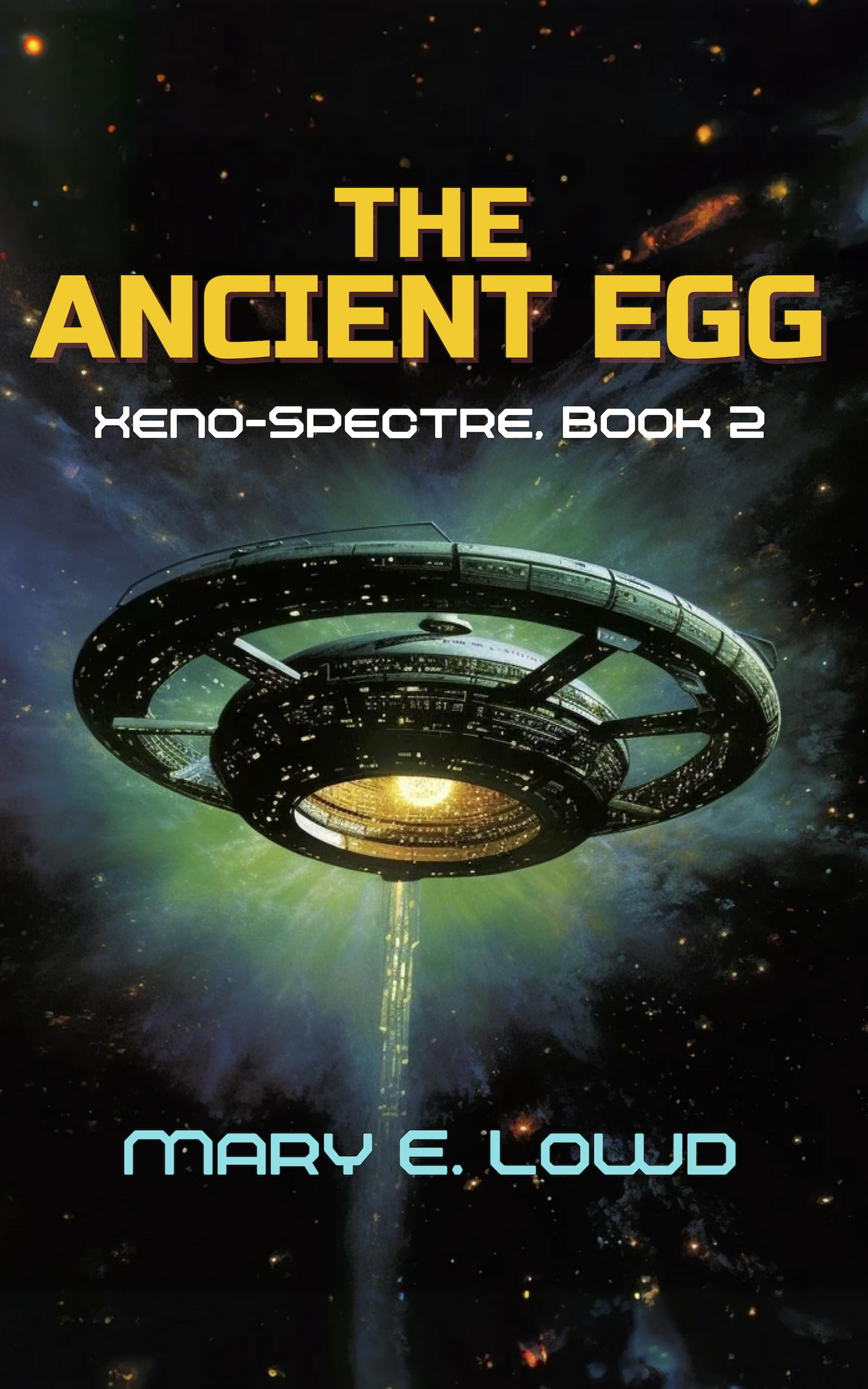 The Ancient Egg (Xeno-Spectre Book 2) by Mary E. Lowd | Goodreads