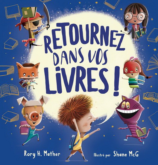 Retournez dans vos livres ! by Rory H. Mather | Goodreads