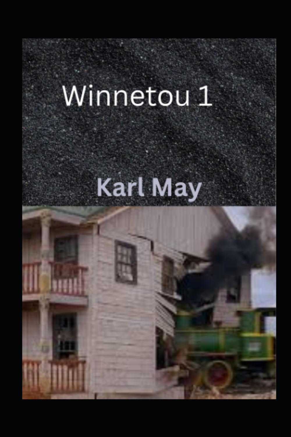 Winnetou 1 (Annotated) by Karl May | Goodreads