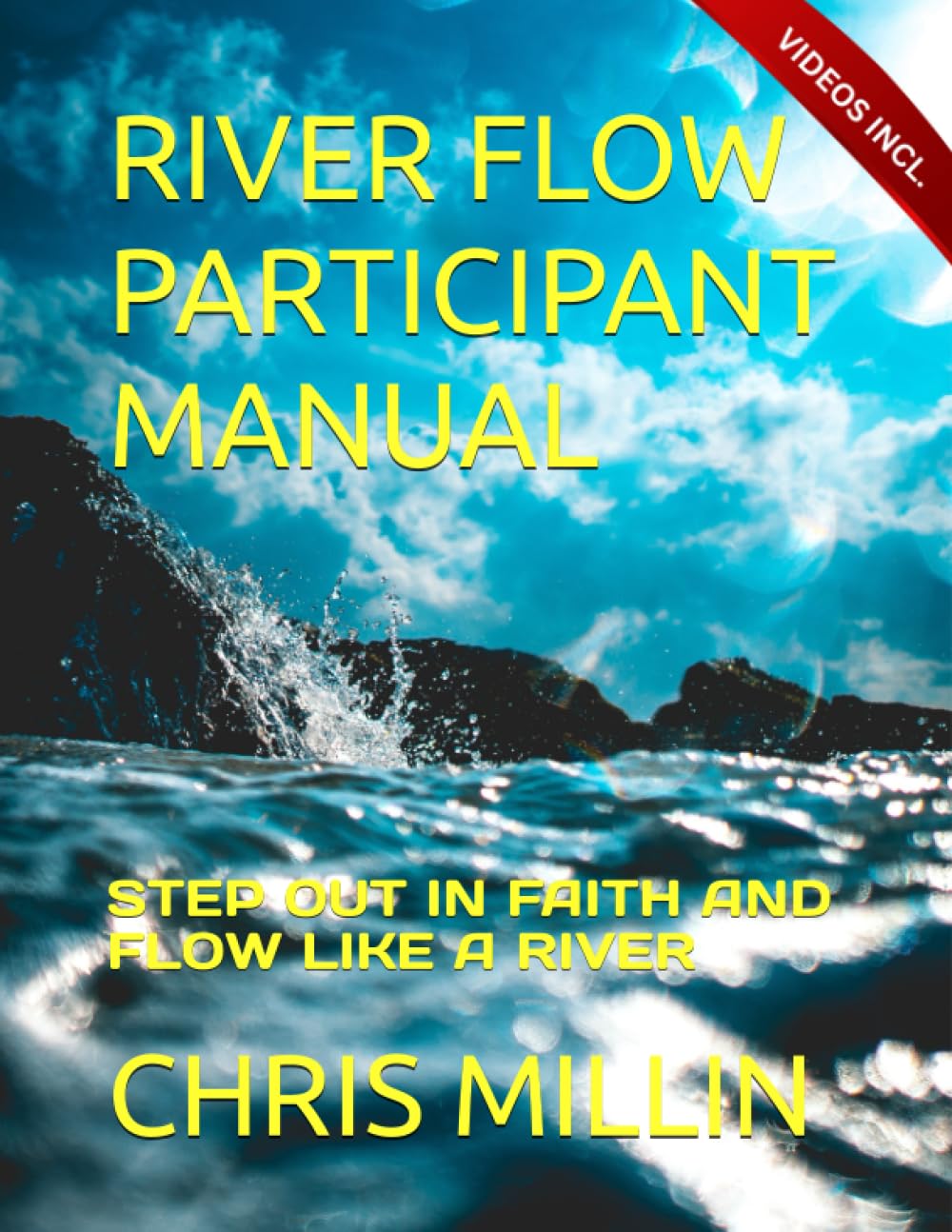 River Flow Participant Manual: Step Out In Faith And Flow Like A River ...