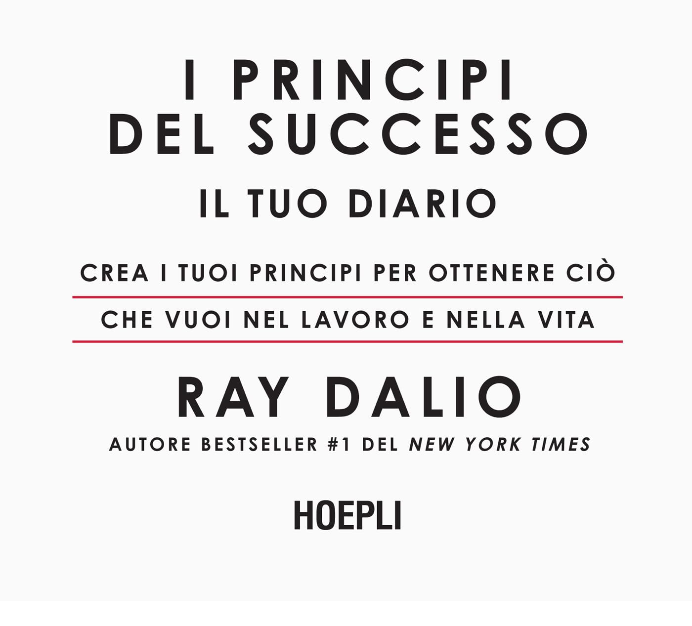 I principi del successo. Il tuo diario: Crea i tuoi principi per ...