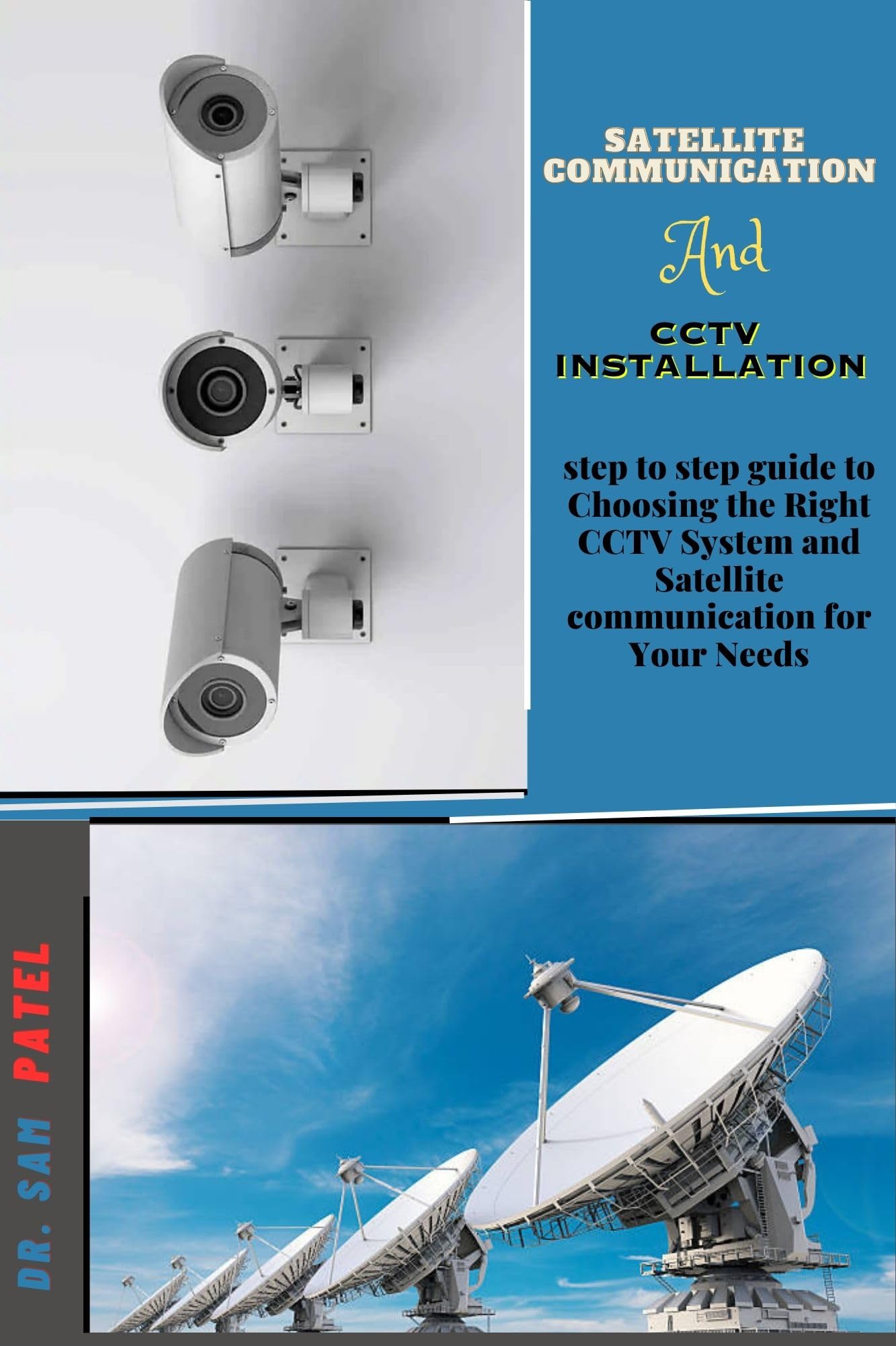 SATELLITE COMMUNICATION AND CCTV INSTALLATION: Step to step guide to ...