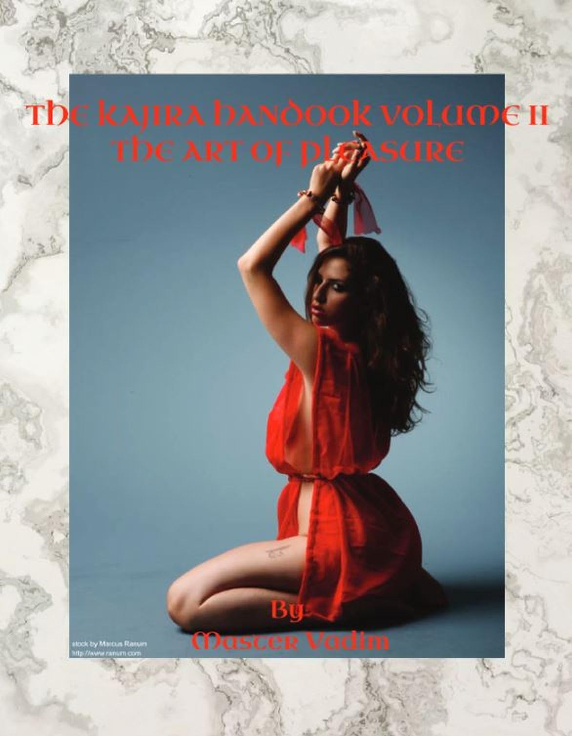 The Kajira Handbook Volume II The Art Of Pleasure By Master Vadim the-kajira-handbook-volume-ii-the-art-of-pleasure-by-master-vadim