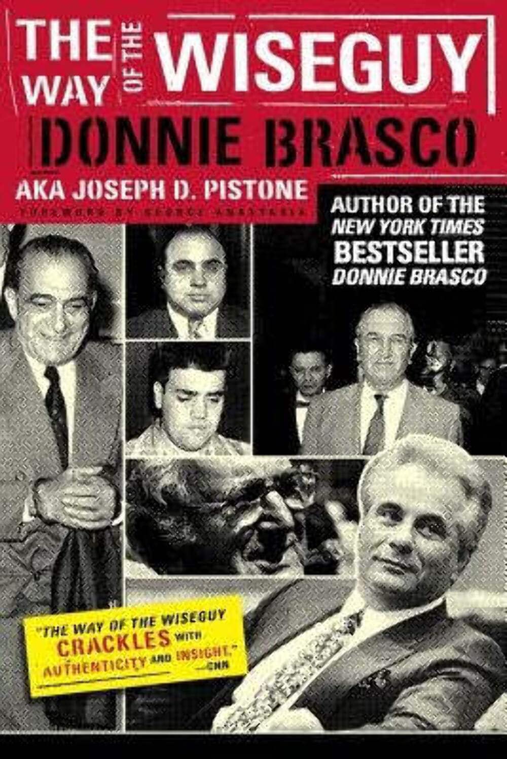 The Way of the Wiseguy: The FBI's Most Famous Undercover Agent Cracks the Mob Mind Joe Pistone ...