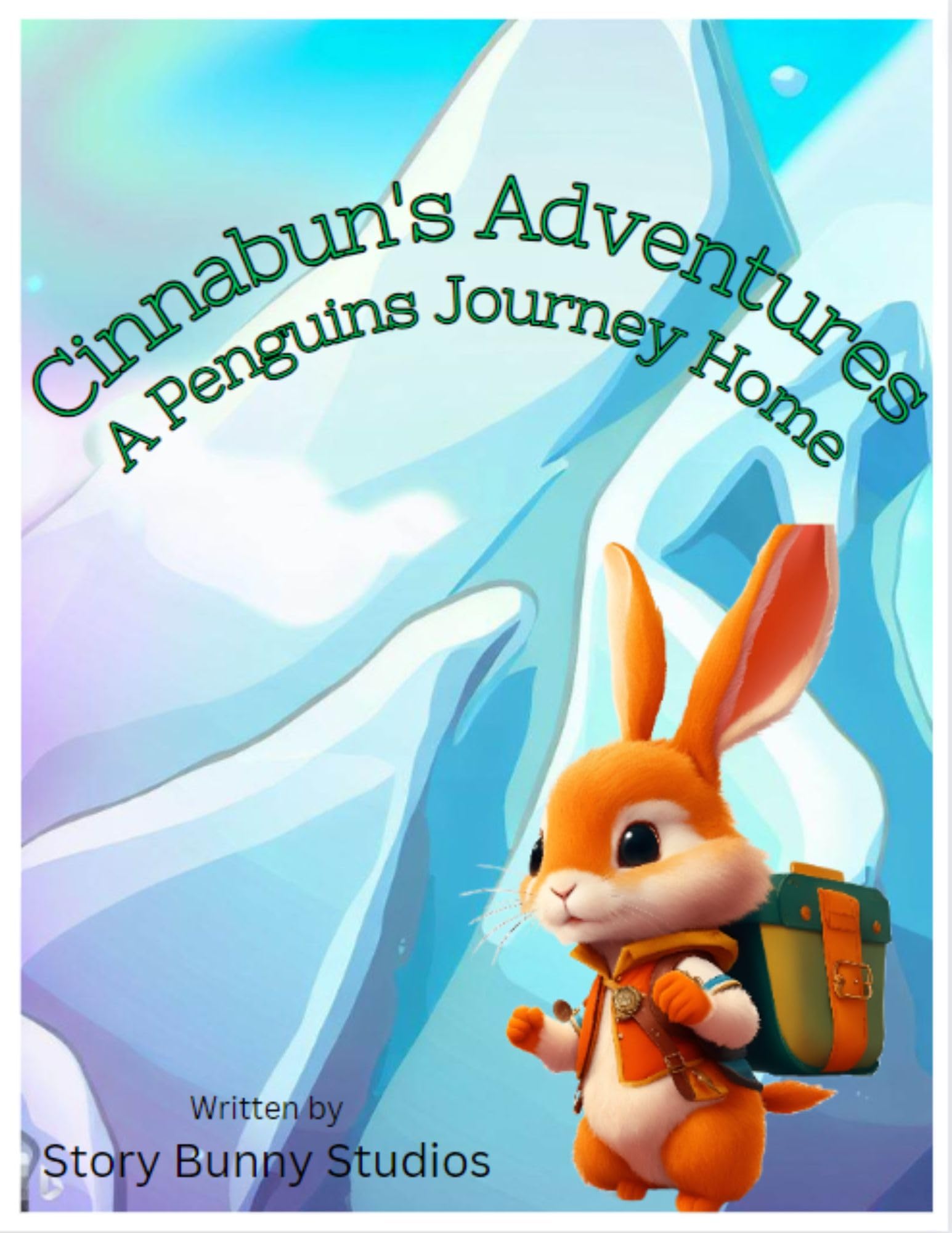 Cinnabun's Adventures: A Penguins Journey Home: children books ages 3-5 ...