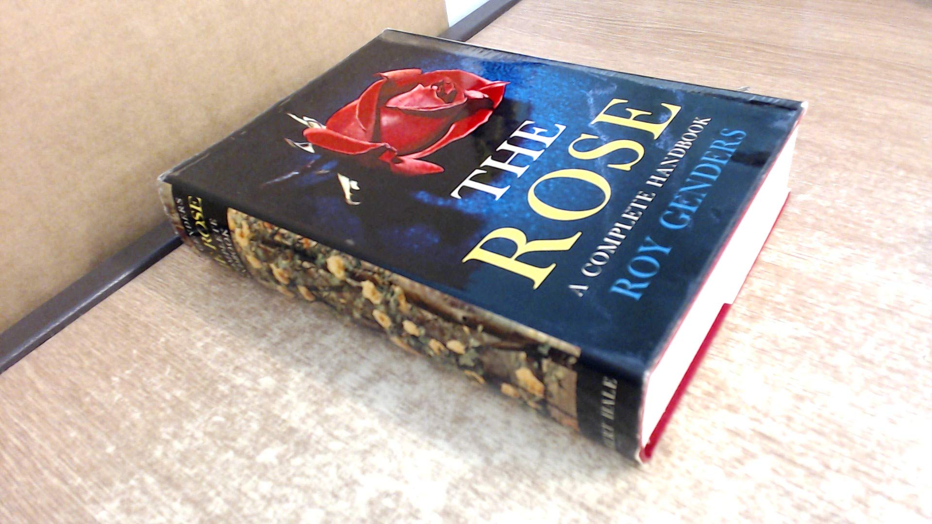 The Rose :A Complete Handbook by Roy Genders | Goodreads