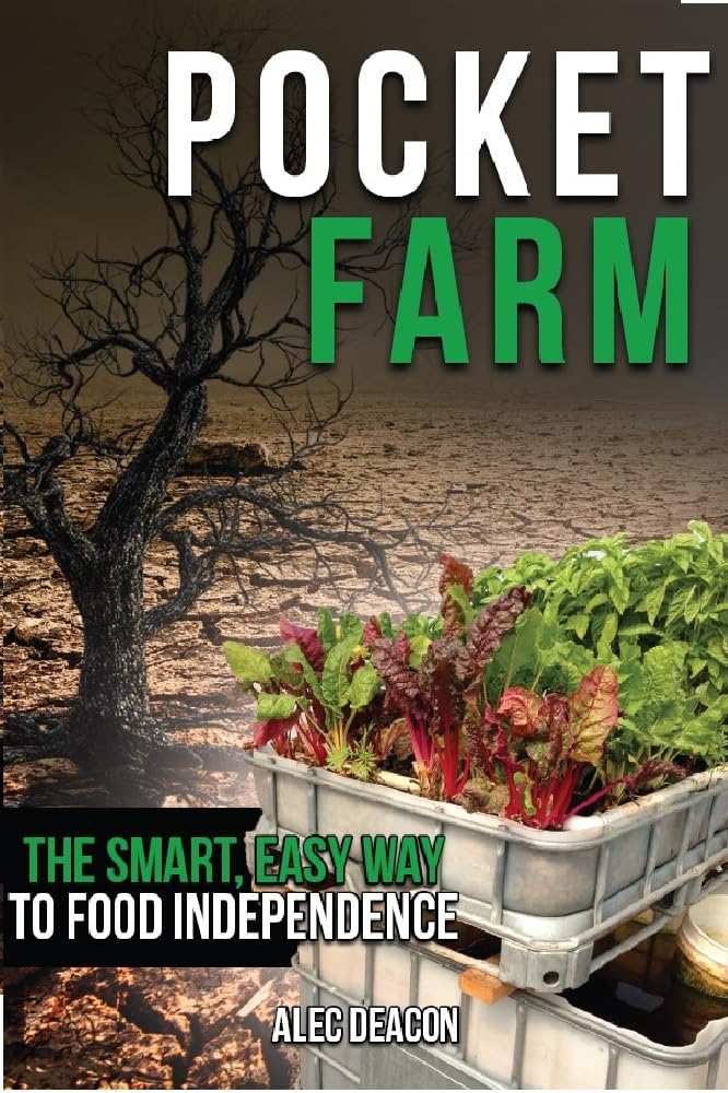 Pocket Farm - Your Ultimate Guide to Sustainable Living, Off-Grid Independence: Your Ultimate ...